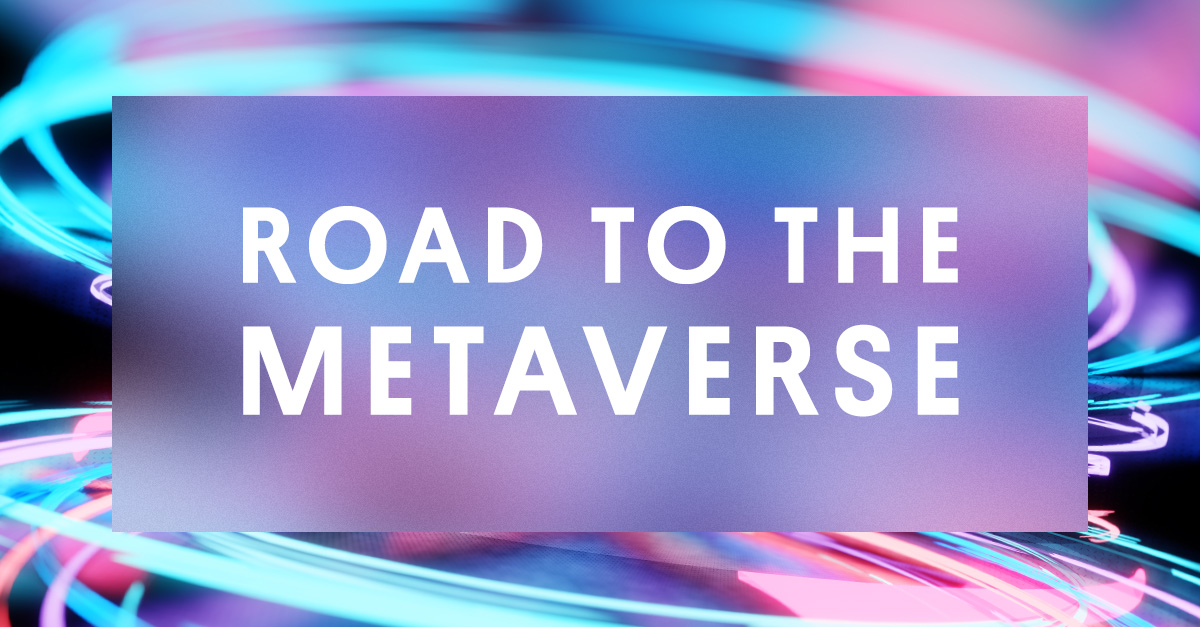 Road to the Metaverse | Unity